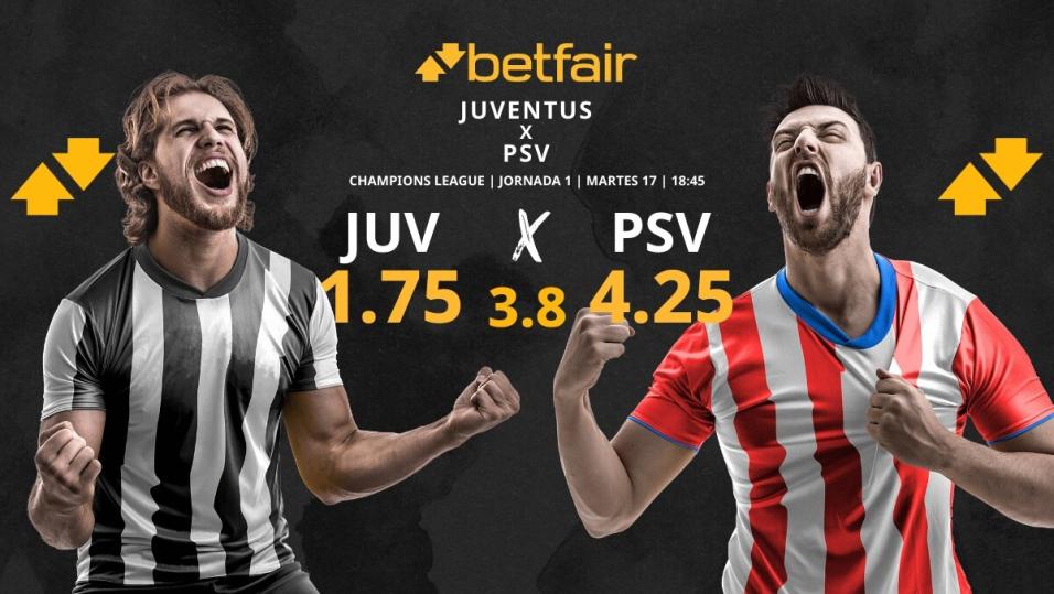 Juventus FC vs. PSV Eindhoven: horario, TV, pronósticos, estadísticas y ...