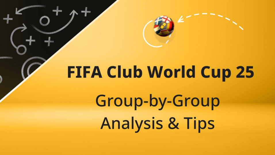 Club World Cup 2025 Betting Tips - Your group-by-group guides and bets